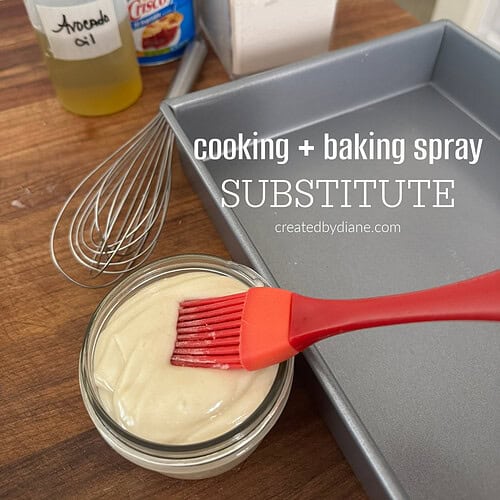 Baking Spray Substitute- Pan Release | Created by Diane